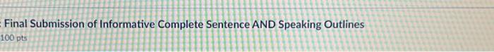 Complete Sentence Outline to inform the audience how | Chegg.com