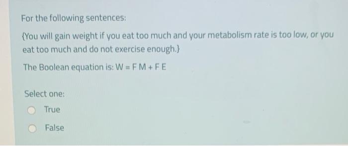 Solved For the following sentences: {You will gain weight if | Chegg.com
