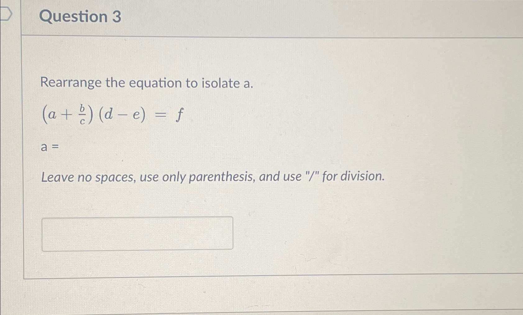 Solved Question 3Rearrange the equation to isolate | Chegg.com