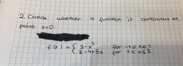 Solved 2. Check whether a function is continuous at point | Chegg.com