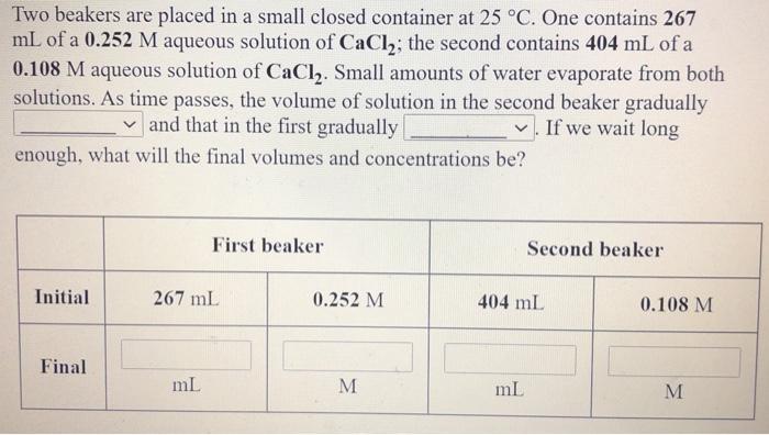 Solved Two beakers are placed in a small closed container at | Chegg.com