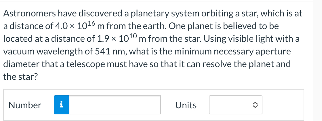 Solved Astronomers have discovered a planetary system | Chegg.com