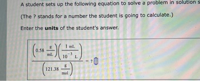 Solved A student sets up the following equation to solve a | Chegg.com