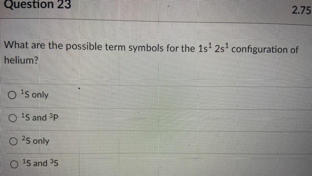 Solved Question 23 2.75 What are the possible term symbols | Chegg.com