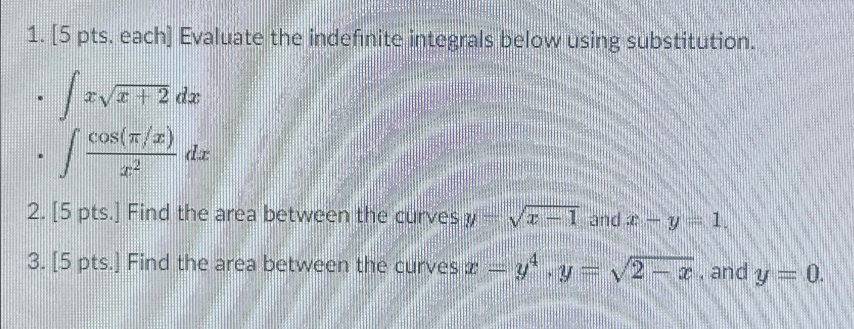 Solved [5 ﻿pts, ﻿each] ﻿Evaluate the indefinite integrals | Chegg.com