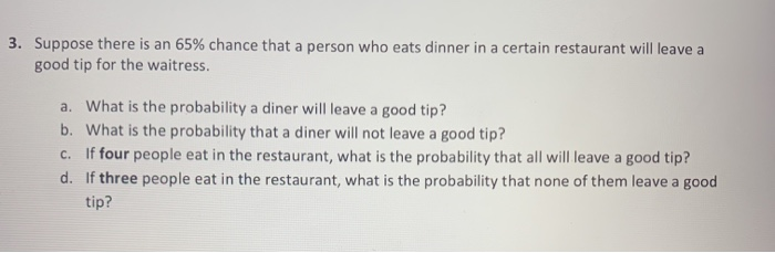 Solved 3. Suppose there is an 65% chance that a person who | Chegg.com