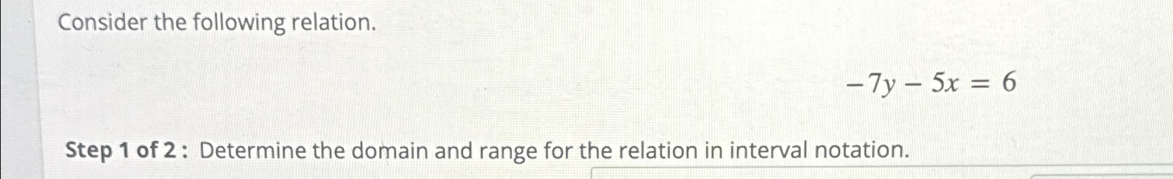 Solved Consider the following relation.-7y-5x=6Step 1 ﻿of 2: | Chegg.com