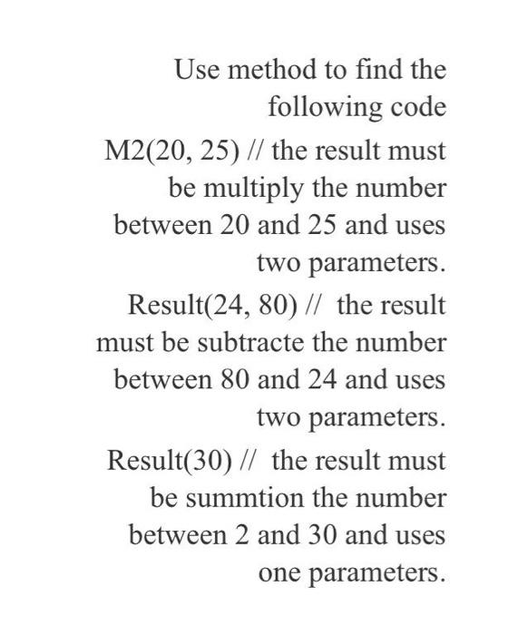 Solved Use method to find the following code M2 (20,25)// | Chegg.com