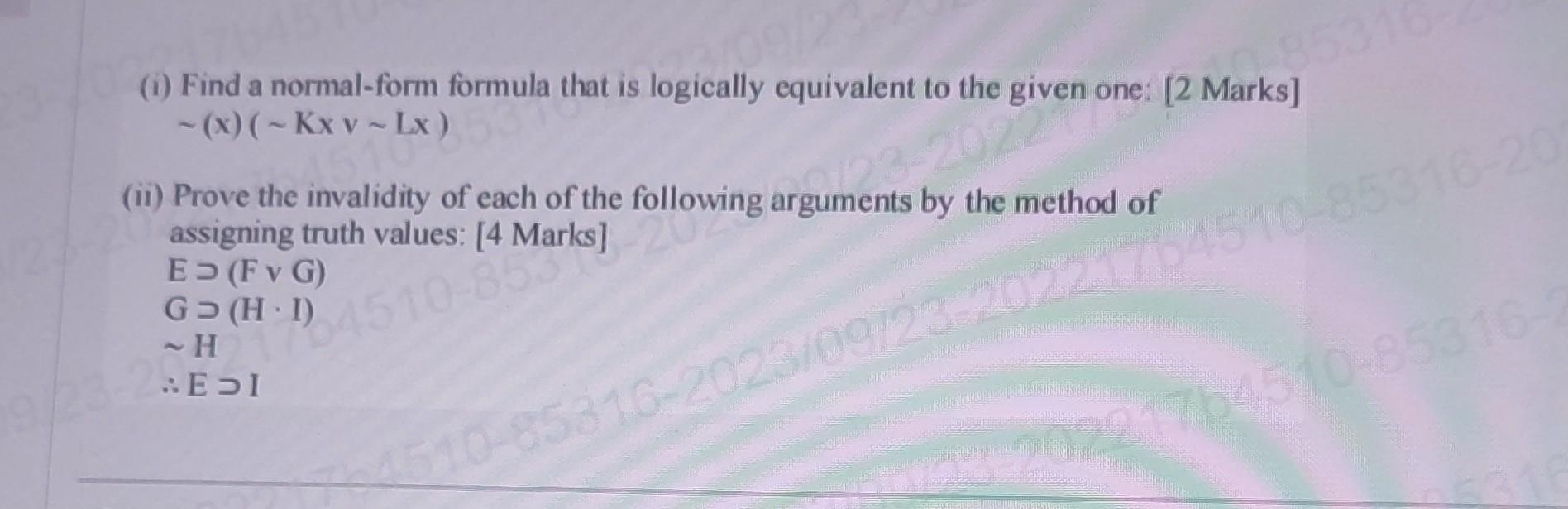 Solved (i) Find a normal-form formula that is logically | Chegg.com