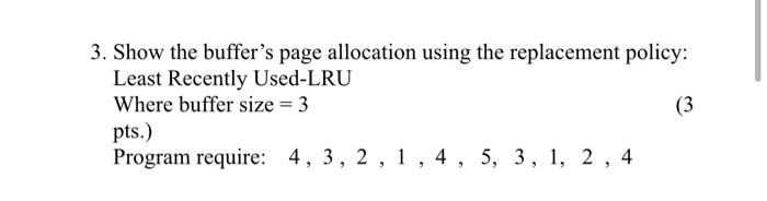 Solved 3. Show the buffer's page allocation using the | Chegg.com