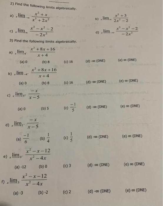 Solved 2) Find the following limits algebraically. a) | Chegg.com