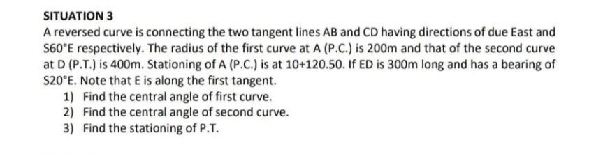 Solved SITUATION 3 A reversed curve is connecting the two | Chegg.com