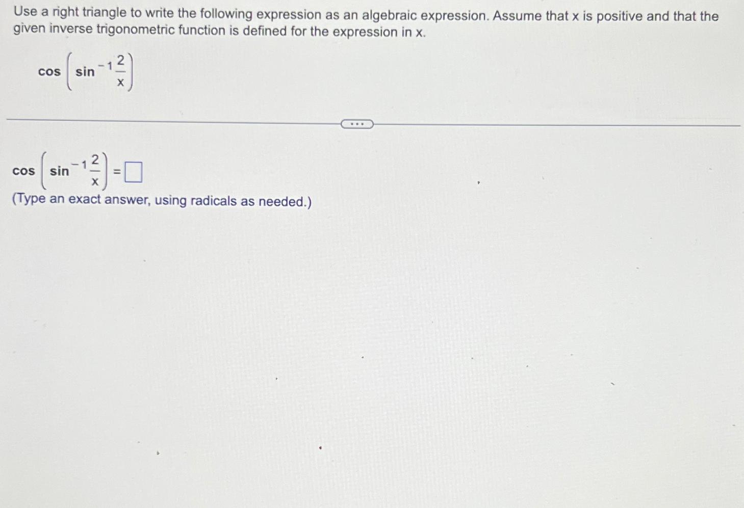 Solved Use a right triangle to write the following | Chegg.com