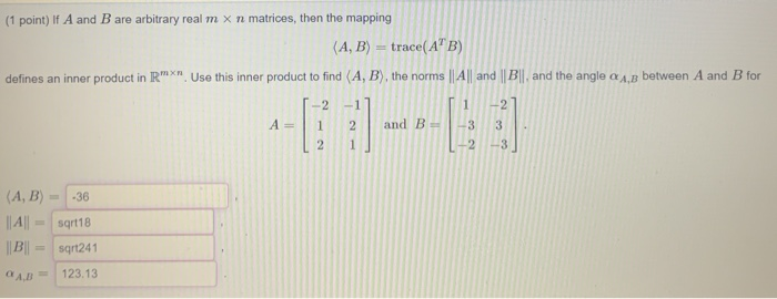 Solved (1 point) If A and B are arbitrary real m x n | Chegg.com