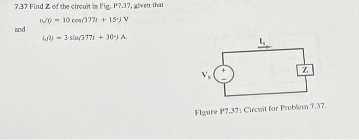 Solved 7.37 Find Z of the circuit in Fig. P7.37, given that | Chegg.com
