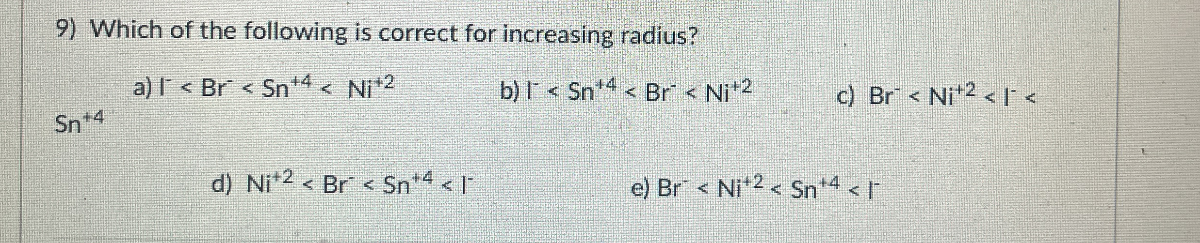 Solved Which of the following is correct for increasing | Chegg.com