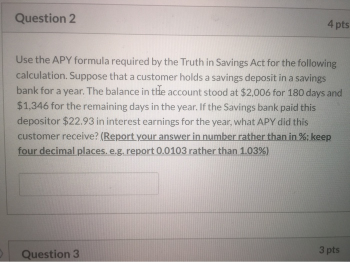 Solved Question 2 4 pts Use the APY formula required by the | Chegg.com