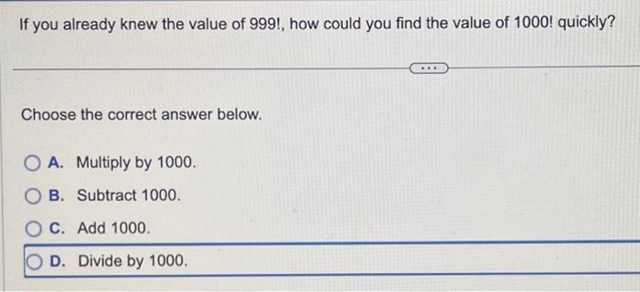Solved If you already knew the value of 999 !, how could you | Chegg.com