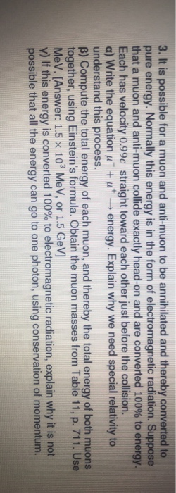 Solved 3. It is possible for a muon and anti-muon to be | Chegg.com