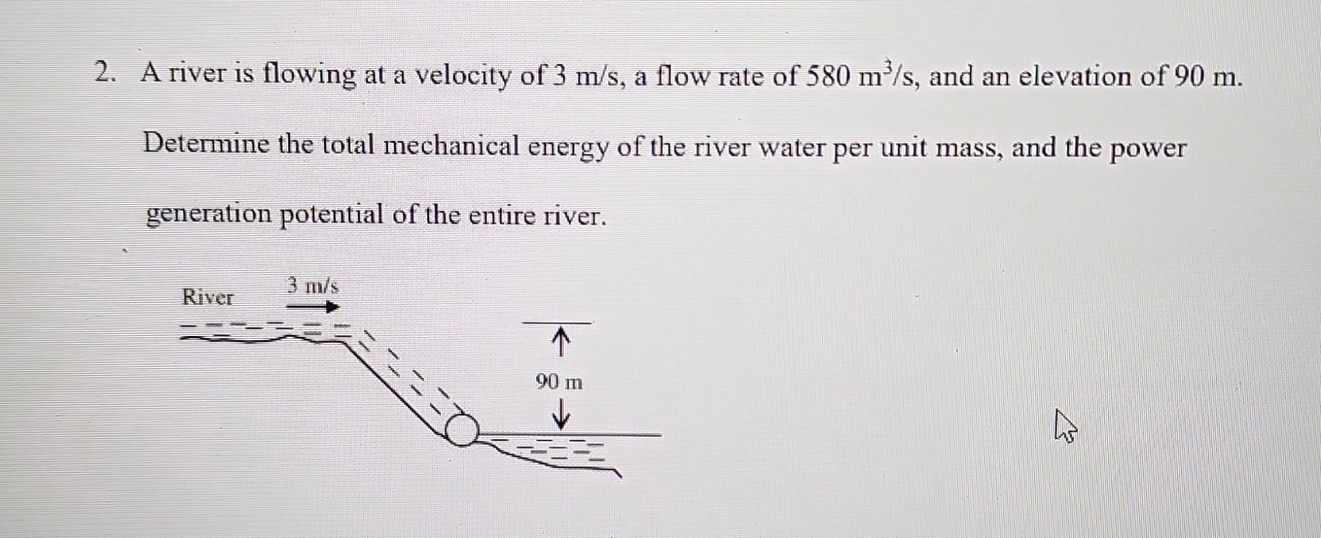 Solved 2. A river is flowing at a velocity of 3 m/s, a flow | Chegg.com