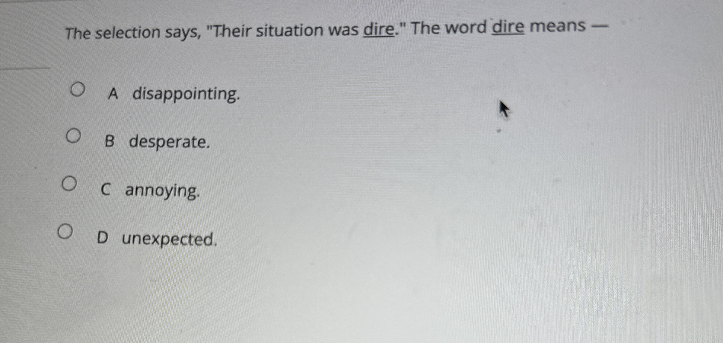 High Quality SOLUTION The selection says, "Their situation was dire ...