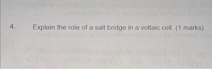 Solved 4. Explain the role of a salt bridge in a voltaic | Chegg.com
