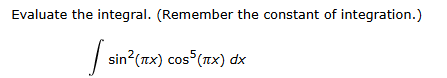 Solved Evaluate the integral. (Remember ﻿the constant of | Chegg.com