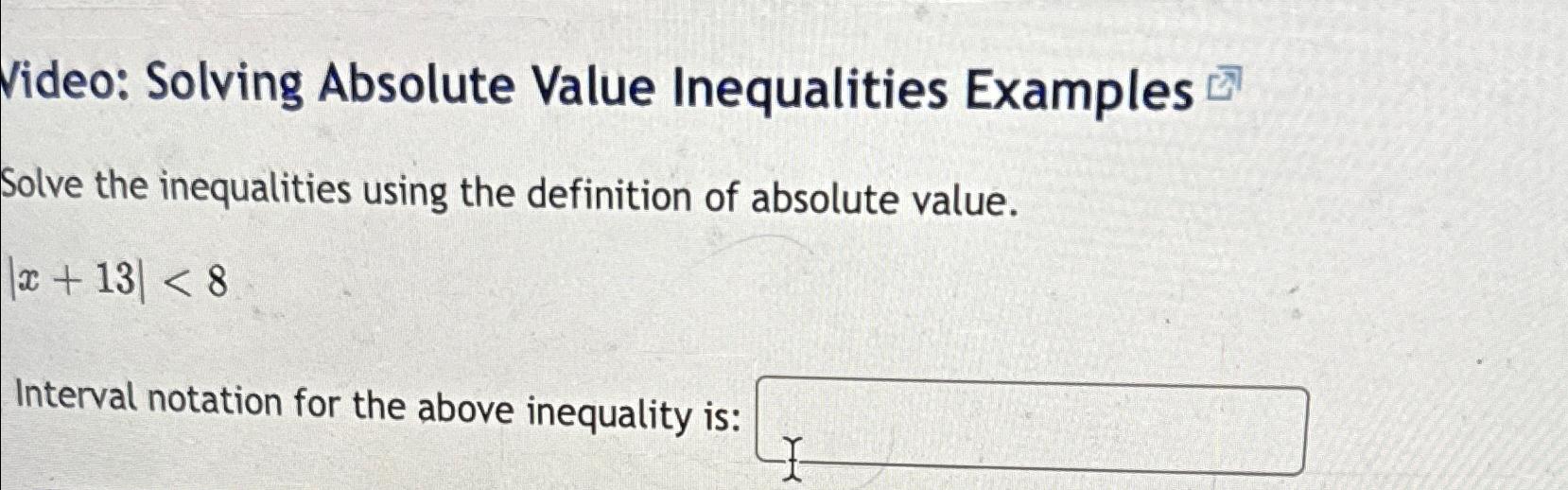 Solved Video: Solving Absolute Value Inequalities | Chegg.com
