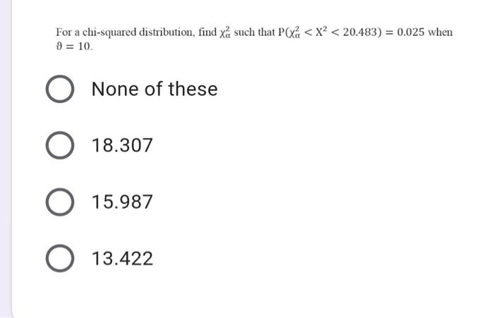 Solved For a chi-squared distribution, find Xá such that Pxả | Chegg.com