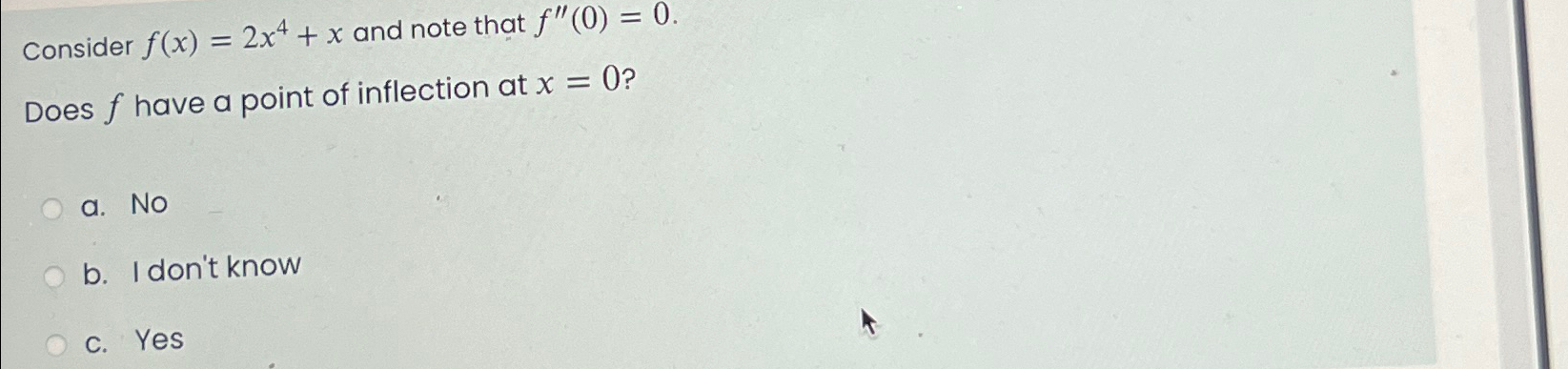 Solved Consider f(x)=2x4+x ﻿and note that f''(0)=0.Does f | Chegg.com