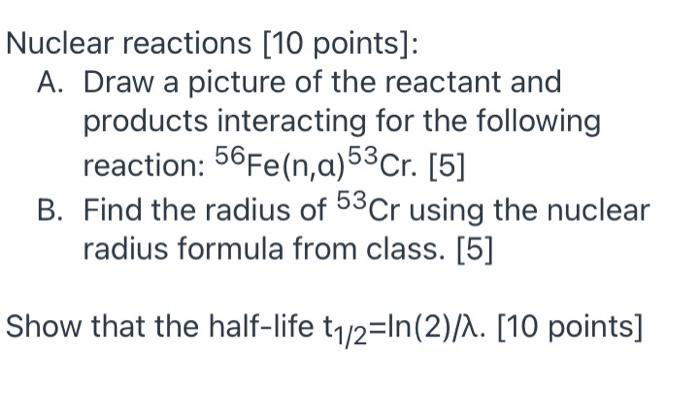 Solved Nuclear reactions (10 points]: A. Draw a picture of | Chegg.com
