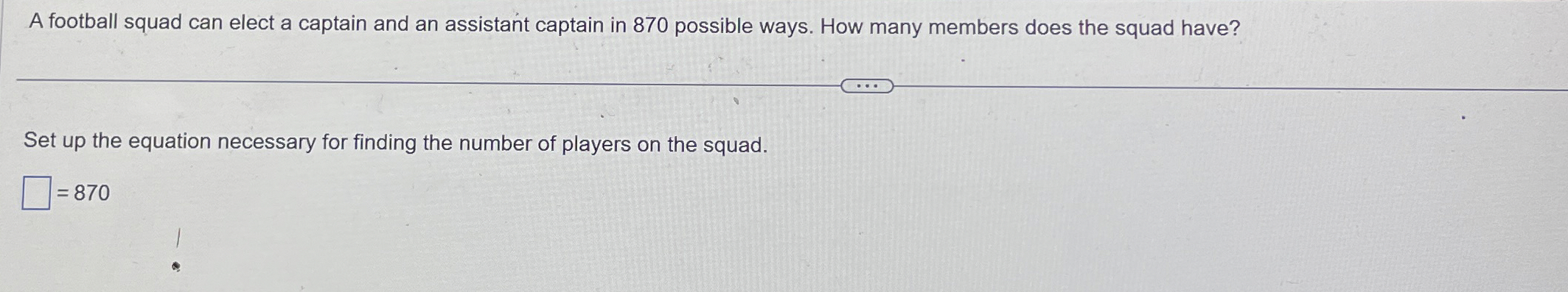 Solved A football squad can elect a captain and an assistant | Chegg.com