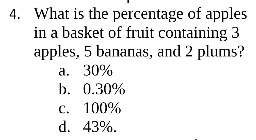 Solved 4. What is the percentage of apples in a basket of | Chegg.com