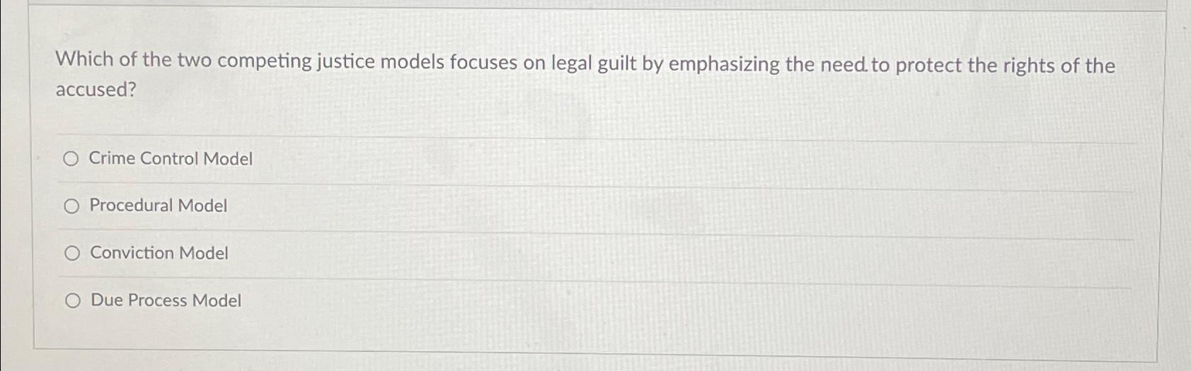 Solved Which of the two competing justice models focuses on | Chegg.com