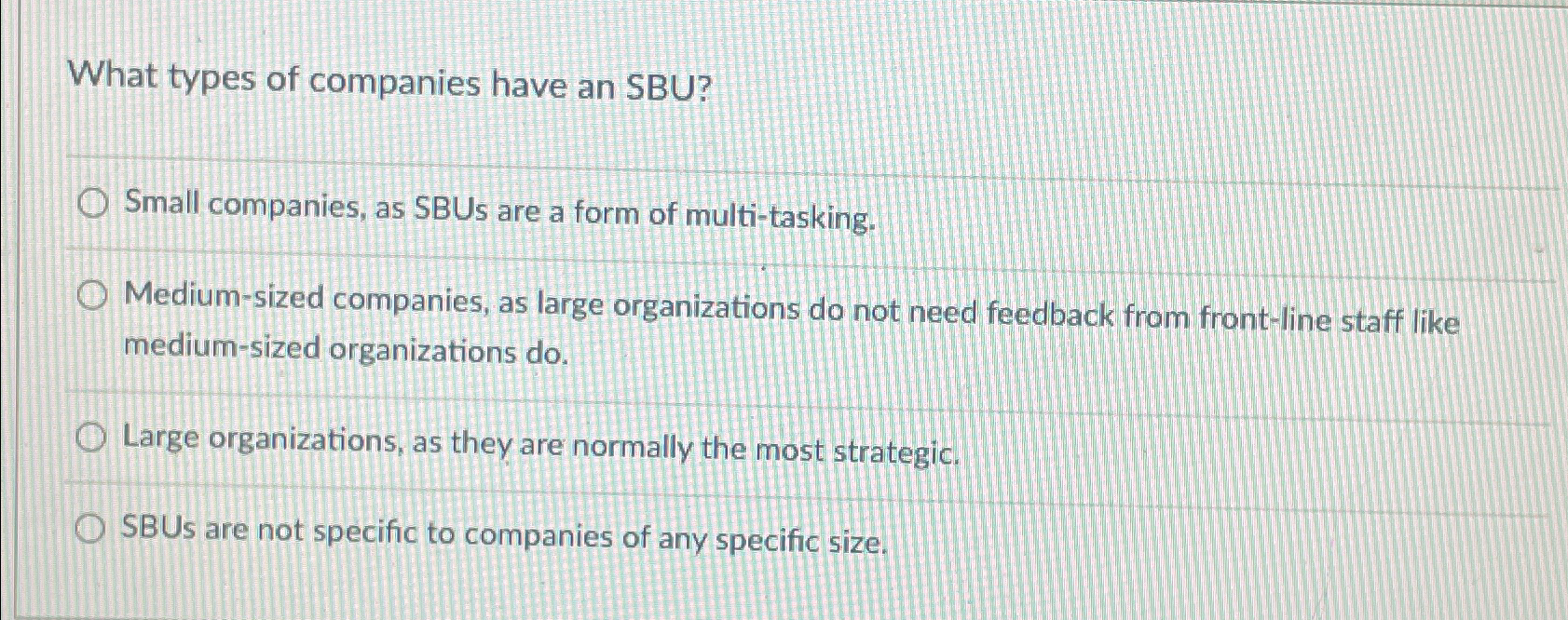 Solved What types of companies have an SBU?Small companies, | Chegg.com