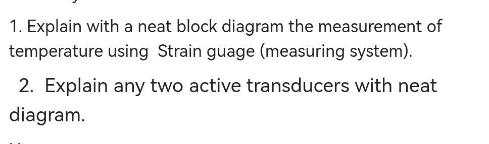 Solved 1. Explain with a neat block diagram the measurement | Chegg.com