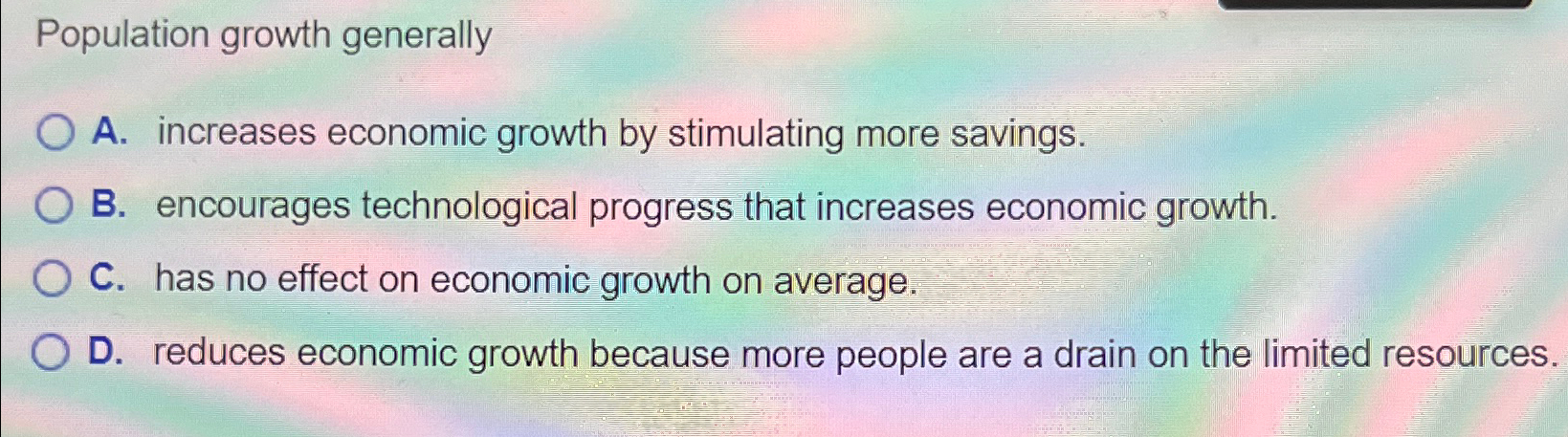 Solved Population growth generallyA. ﻿increases economic | Chegg.com