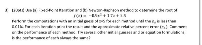 Solved 3) (20pts) Use (a) Fixed-Point Iteration and (b) | Chegg.com
