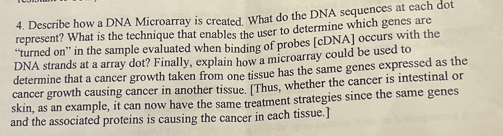 Solved Describe how a DNA Microarray is created. What do the | Chegg.com