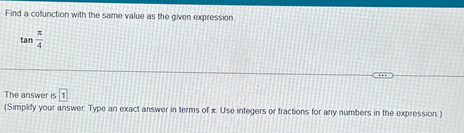 Solved Find a cofunction with the same value as the given | Chegg.com