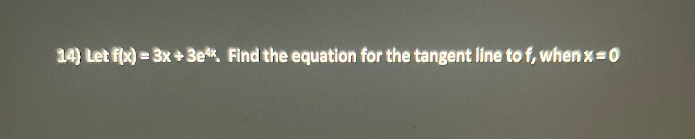 Solved Let f(x)=3x+3e1x. ﻿Find the equation for the tangent | Chegg.com