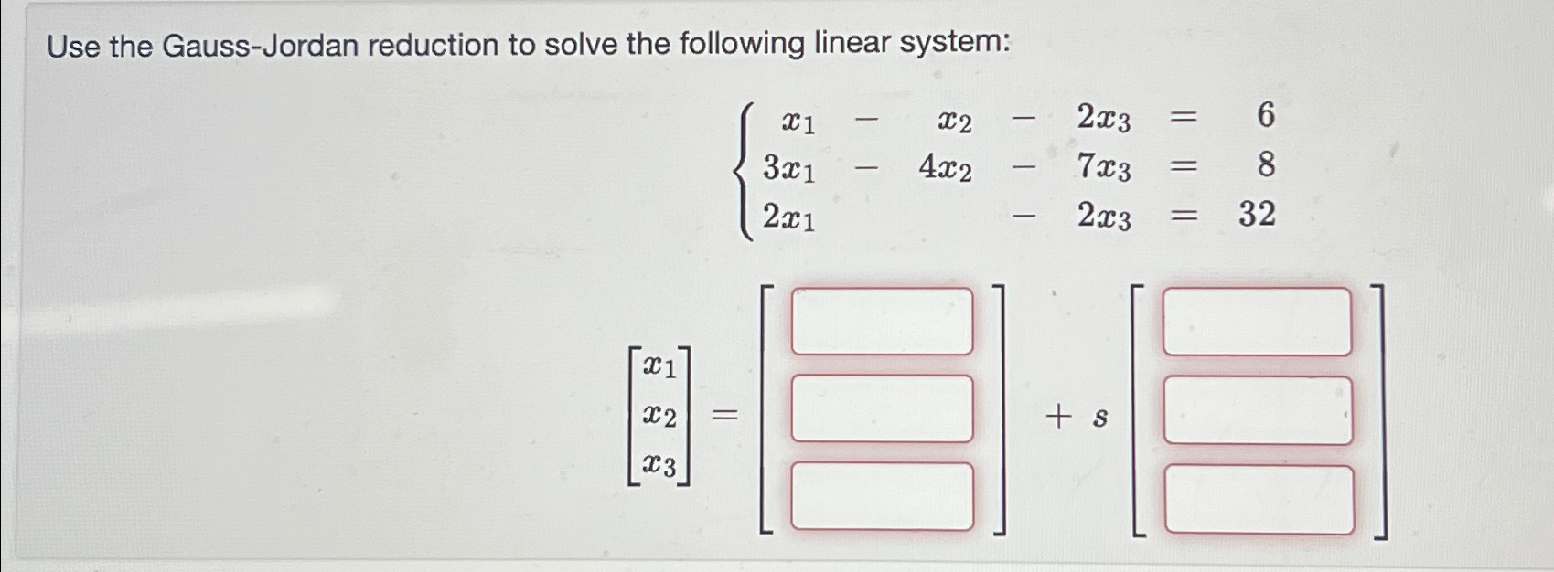 Solved Use the Gauss-Jordan reduction to solve the following | Chegg.com