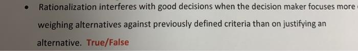 Solved Rationalization interferes with good decisions when | Chegg.com