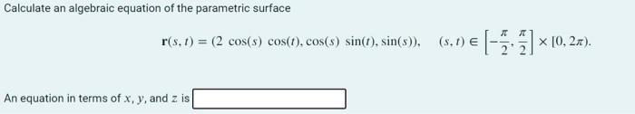 Solved Calculate an algebraic equation of the parametric | Chegg.com