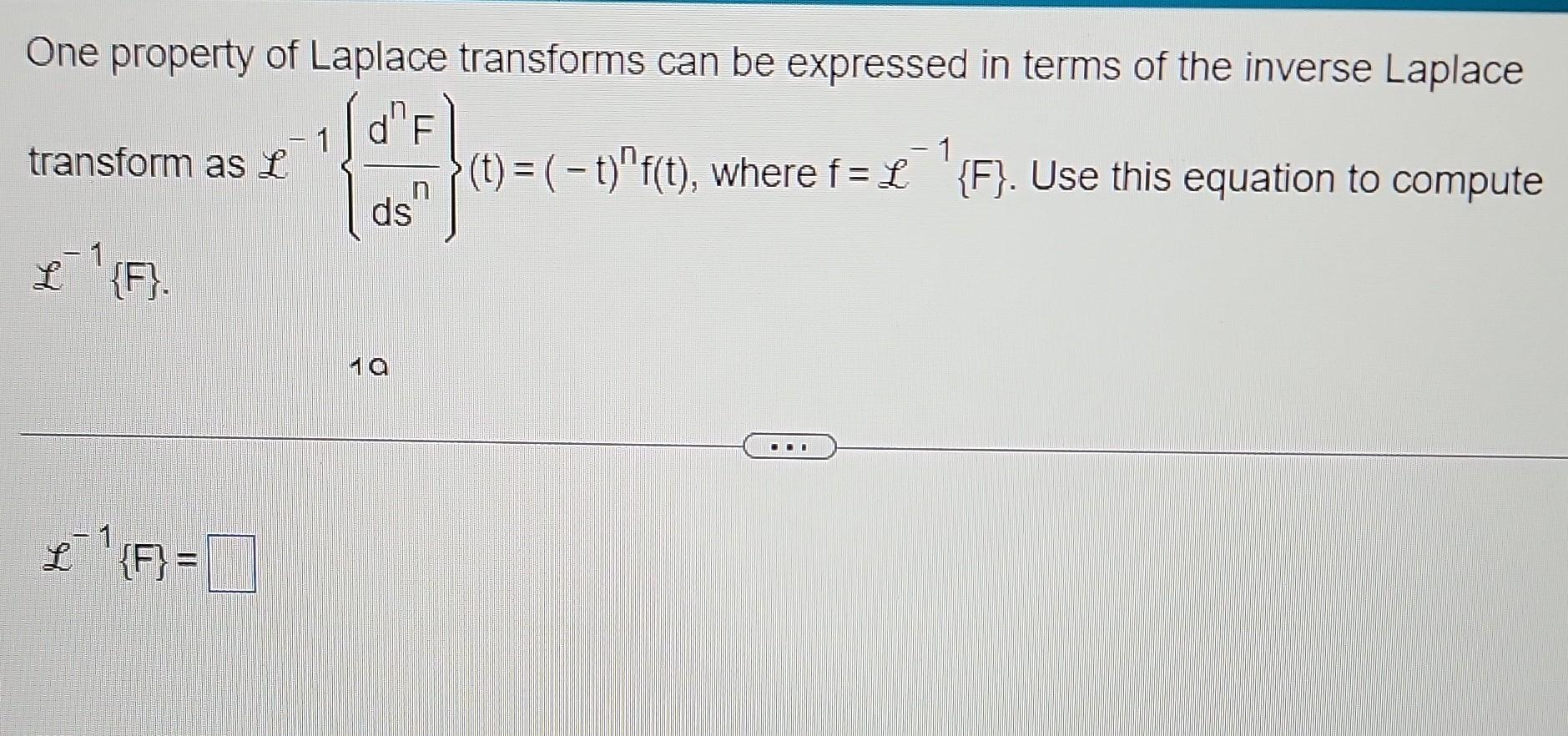 Solved One property of Laplace transforms can be expressed | Chegg.com