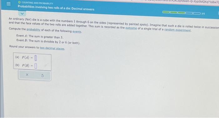 Solved An ordinary (fair) die is a cube with the numbers 1 | Chegg.com