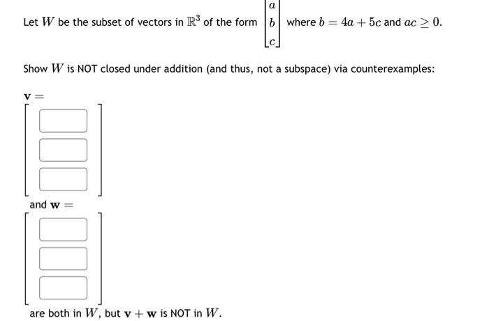 Solved a Let W be the subset of vectors in R³ of the form b | Chegg.com
