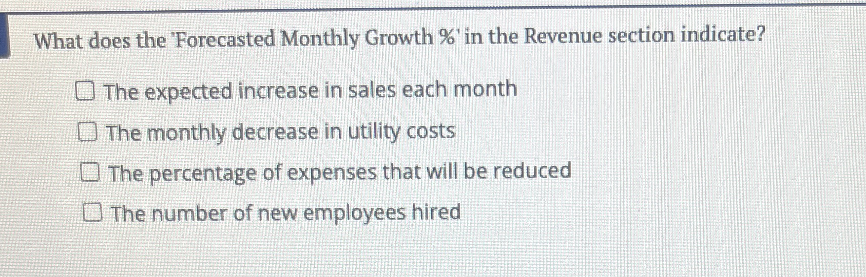 Solved What does the 'Forecasted Monthly Growth %' ﻿in the | Chegg.com