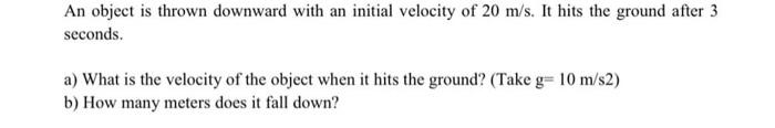 Solved An object is thrown downward with an initial velocity | Chegg.com