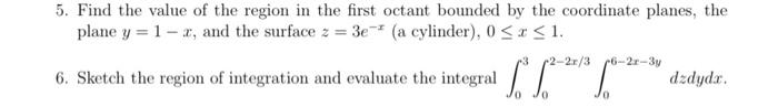Solved 5. Find the value of the region in the first octant | Chegg.com